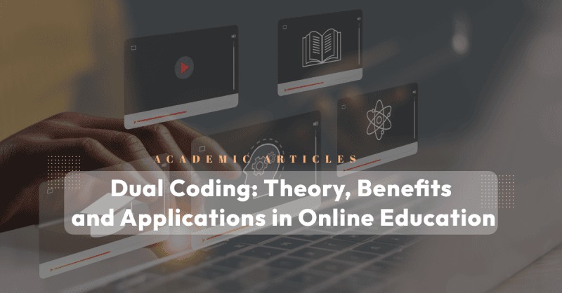 Dual Coding: Theory, Benefits, and Applications in Online Education ...