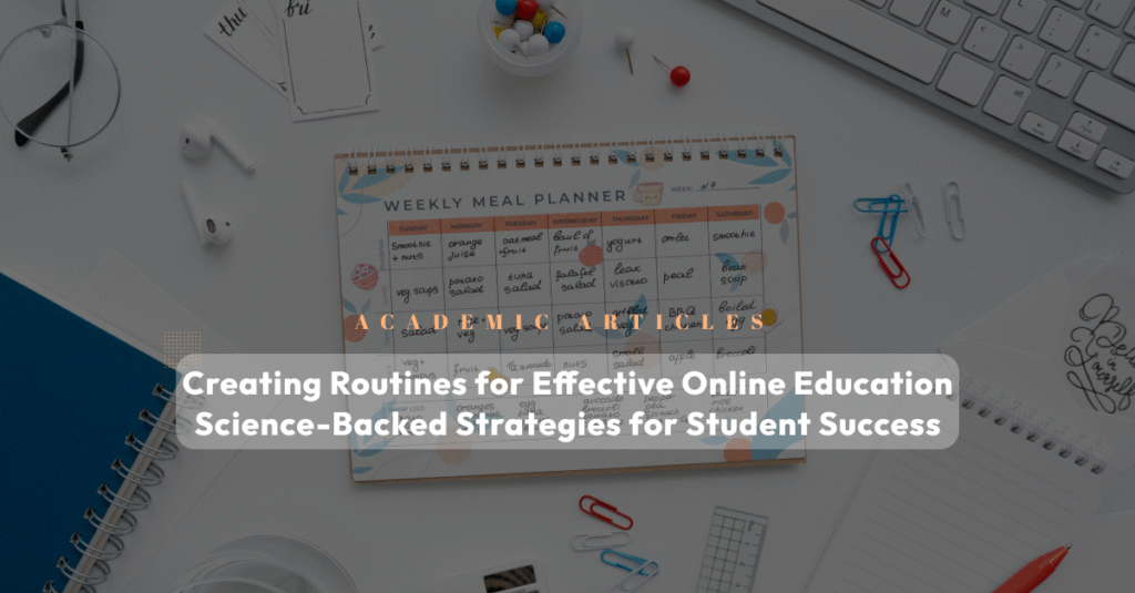 Creating Routines for Effective Online Education: Science-Backed ...