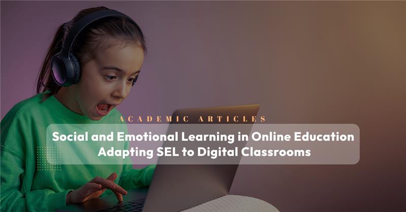 Social and Emotional Learning in Online K-12 Education