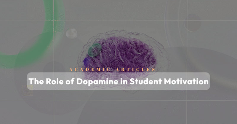 Dopamine in Student Motivation: Neuroscience Insights